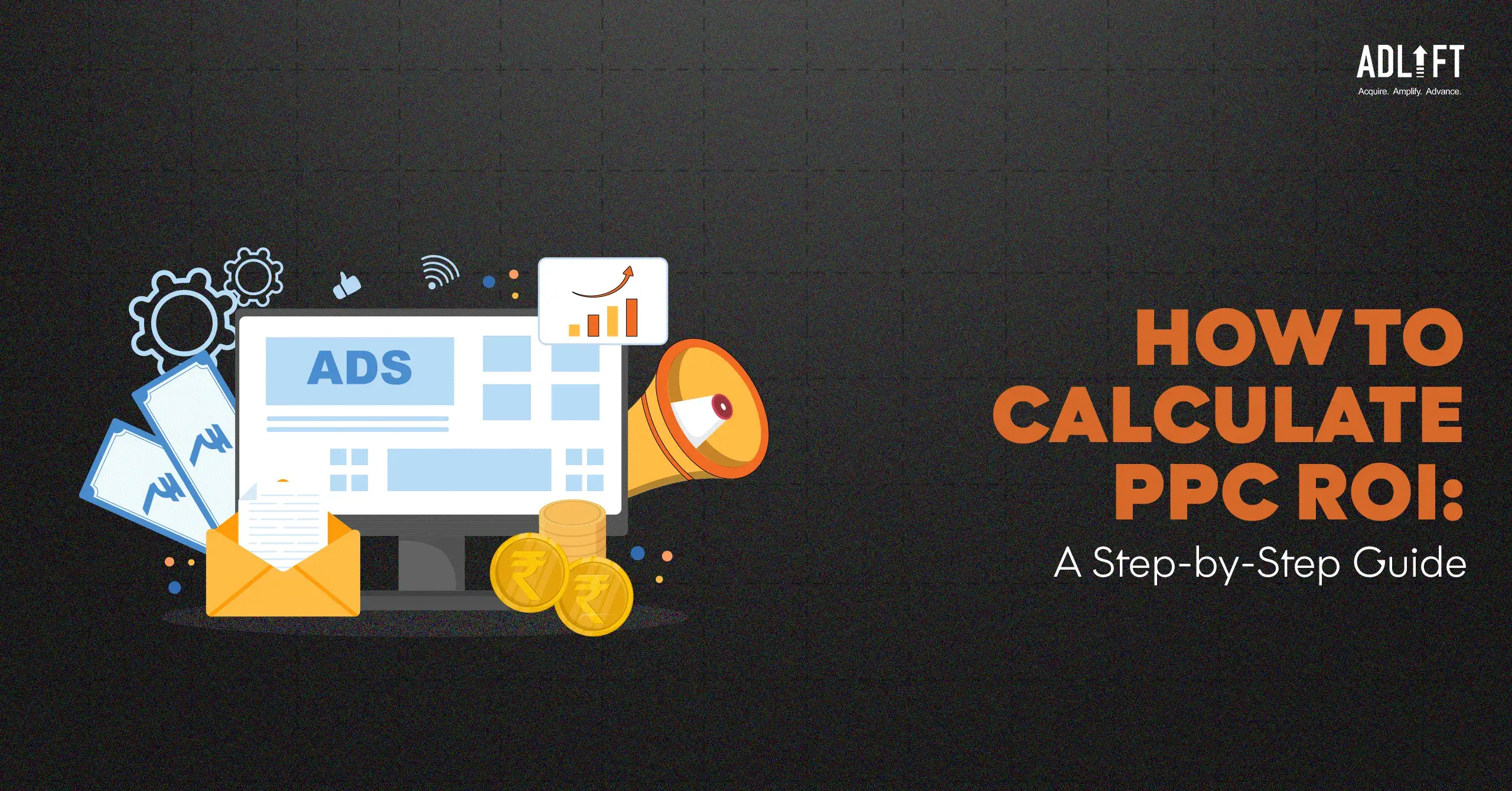 PPC ROI: How to Calculate and Improve Pay-Per-Click Performance